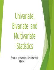 Univariate Bivariate And Multivariate Statistics Final Report Pptx Univariate Bivariate And