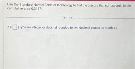 Solved Use The Standard Normal Table Or Technology To Find Chegg