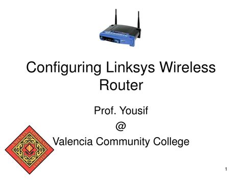 Ppt Configuring Linksys Wireless Router Powerpoint Presentation Free Download Id6729568