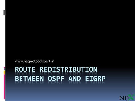 Route Redistribution Between Ospf And Eigrp Ppt