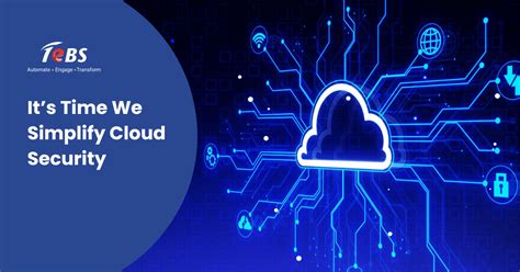 Simplifying Cloud Security Easy Steps For Better Protection