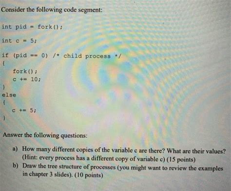 solved consider the following code segment int pid