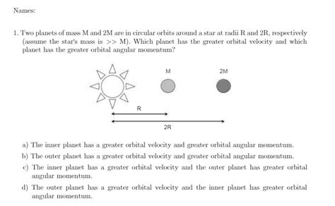 [solved] names 1 two planets of mass m and 2m are in circular orbits