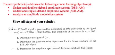 Solved An Ssb Am Signal Is Generated By Modulating An 800