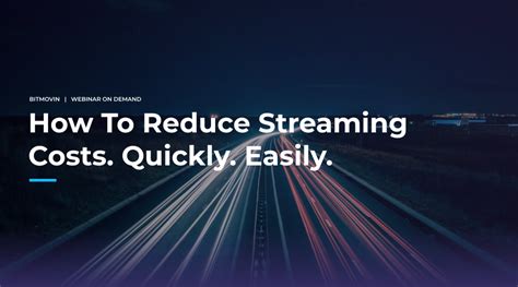 Webinar How To Reduce Streaming Costs By Bitmovin