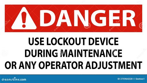 Caution Use Lockout Device During Maintenance Or Any Operator Adjustment Sign Stock Vector