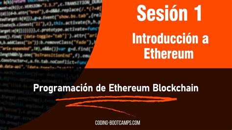 Desarrollo De Dapps En Ethereum Sesión 1 Introducción A Ethereum