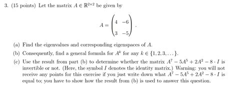 solved eigenvalues eigenspaces and invertible matrix 15 points let