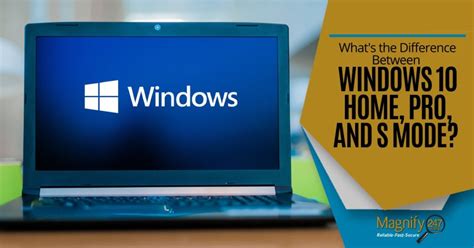 Whats The Difference Between Windows Home Pro And S Mode