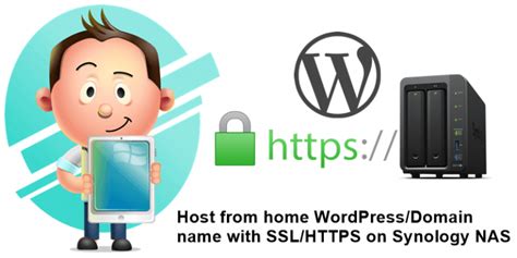 Host From Home Wordpressdomain Name With Ssl On Synology Nas