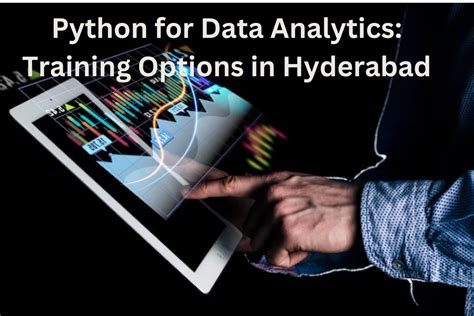 Python For Data Analytics Training Options In Hyderabad