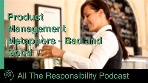 product management metaphors bad and good the secrets of product