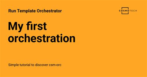 my first orchestration run template orchestrator
