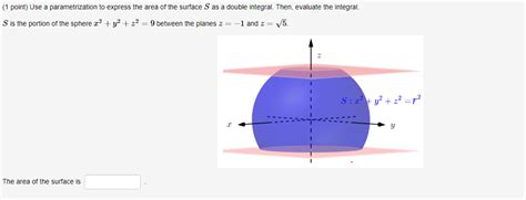 Solved Point Use A Parametrization To Express The Area Chegg