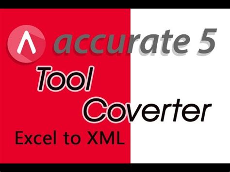 Accurate 5 Tool Import Excel To Xml Converter YouTube