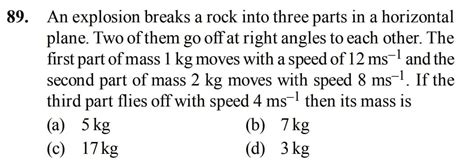 An Explosion Breaks A Rock Into Three Parts In A Horizontal Plane Two Of Them Go Off At