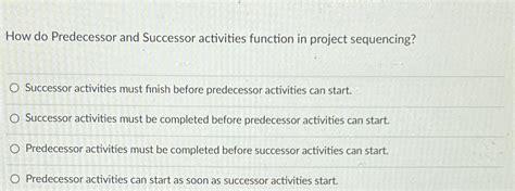 solved how do predecessor and successor activities function