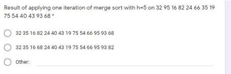 Solved Result Of Applying One Iteration Of Merge Sort With Chegg Com