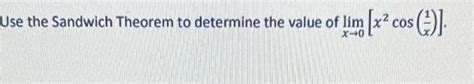 Solved Use The Sandwich Theorem To Determine The Value Of