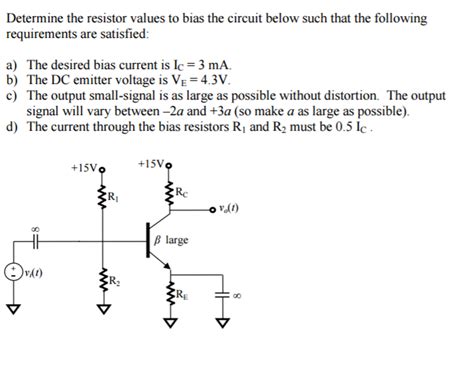 Solved Determine The Resistor Values To Bias The Circuit Chegg Com