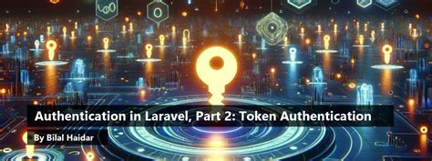 Authentication In Laravel Part 2 Token Authentication