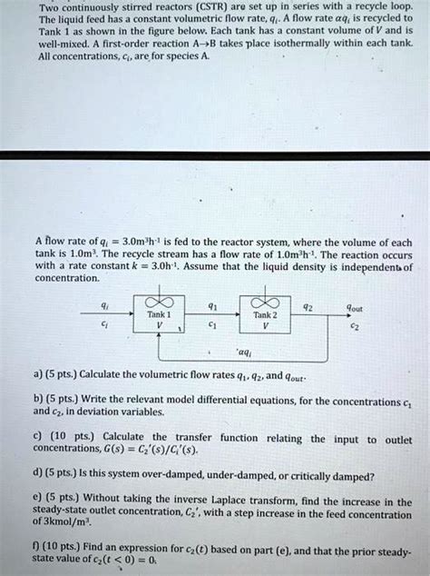 Two Continuously Stirred Reactors Cstr Are Set Up In Series With A Recycle Loop The Liquid Feed