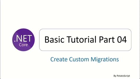 Aspnet Core Mvc Tutorial Step By Step 04 Create Custom Migrations And Crud Dbcontext Youtube