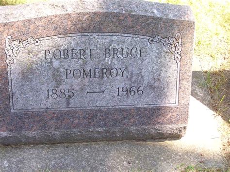 Robert Bruce Pomeroy 1885 1966 Find A Grave Memorial