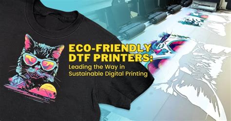 The Environmental Advantages Of Dtf Printing Embracing Sustainable Solutions Racesuper