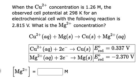 Solved When the Cu2+ concentration is 1.26M, the observed | Chegg.com