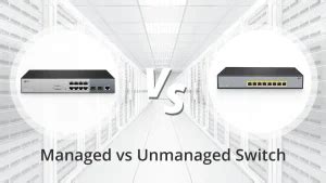 Perbedaan Utama Unmanaged Switch Dan Managed Switch JPower