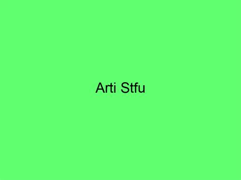 Berikut Arti Stfu