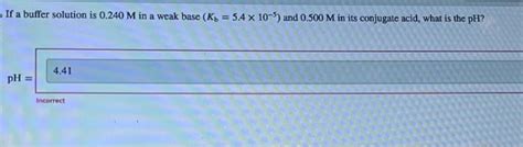 solved if a buffer solution is 0 240m in a weak base