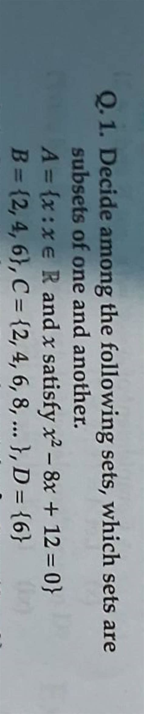 Q Decide Among The Following Sets Which Sets Are Subsets Of One And
