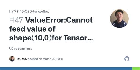 Valueerrorcannot Feed Value Of Shape100for Tensor Uplaceholder0 · Issue 47 · Hx173149
