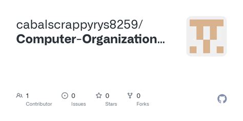 Github Cabalscrappyrys8259computer Organization And Architecture