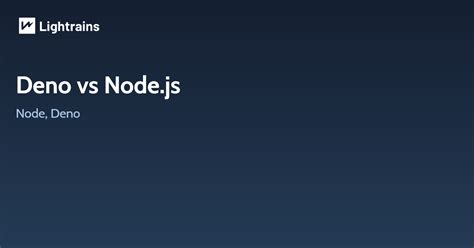 Deno Vs Nodejs Lightrains