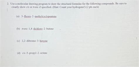Solved Use A Molecular Drawing Program To Draw The Chegg