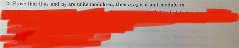 solved 2 prove that if a1 and a2 are units modulo m then