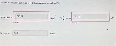 Solved Convert The Following Angular Speeds To Radians Per Chegg