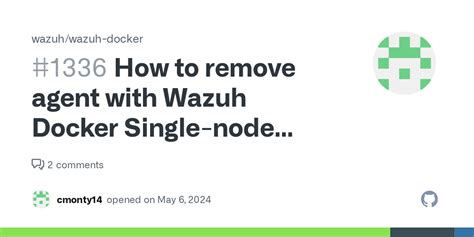How To Remove Agent With Wazuh Docker Single Node Deployment Using Cli