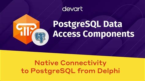 discover the real postgresql data access components youtube