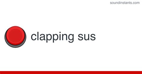 Meme Sound Clapping Sus Sound Instants