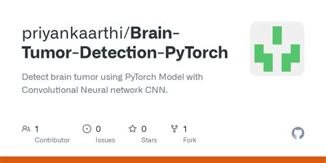 GitHub Priyankaarthi Brain Tumor Detection PyTorch Detect Brain Tumor Using PyTorch Model
