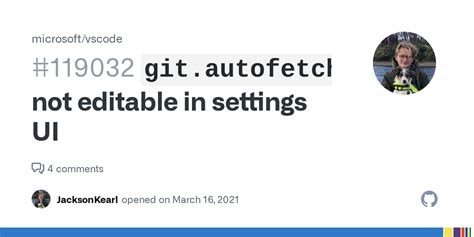 `gitautofetch` Not Editable In Settings Ui · Issue 119032 · Microsoftvscode · Github