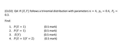 Solved Clo2 Q4 If Xy Follows A Trinomial Distribution