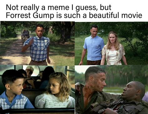 Forrest Gump Is A Beautiful Movie Know Your Meme