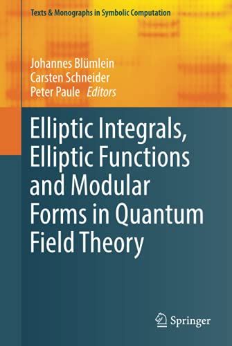 Elliptic Integrals Elliptic Functions And Modular Forms In Quantum
