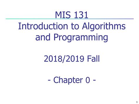 Ppt Mis 131 Introduction To Algorithms And Programming 201 8 201 9 Fall Chapter 0