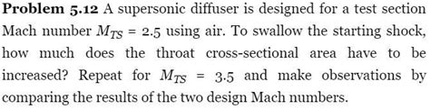 Solved Problem 5 12 A Supersonic Diffuser Is Designed For A